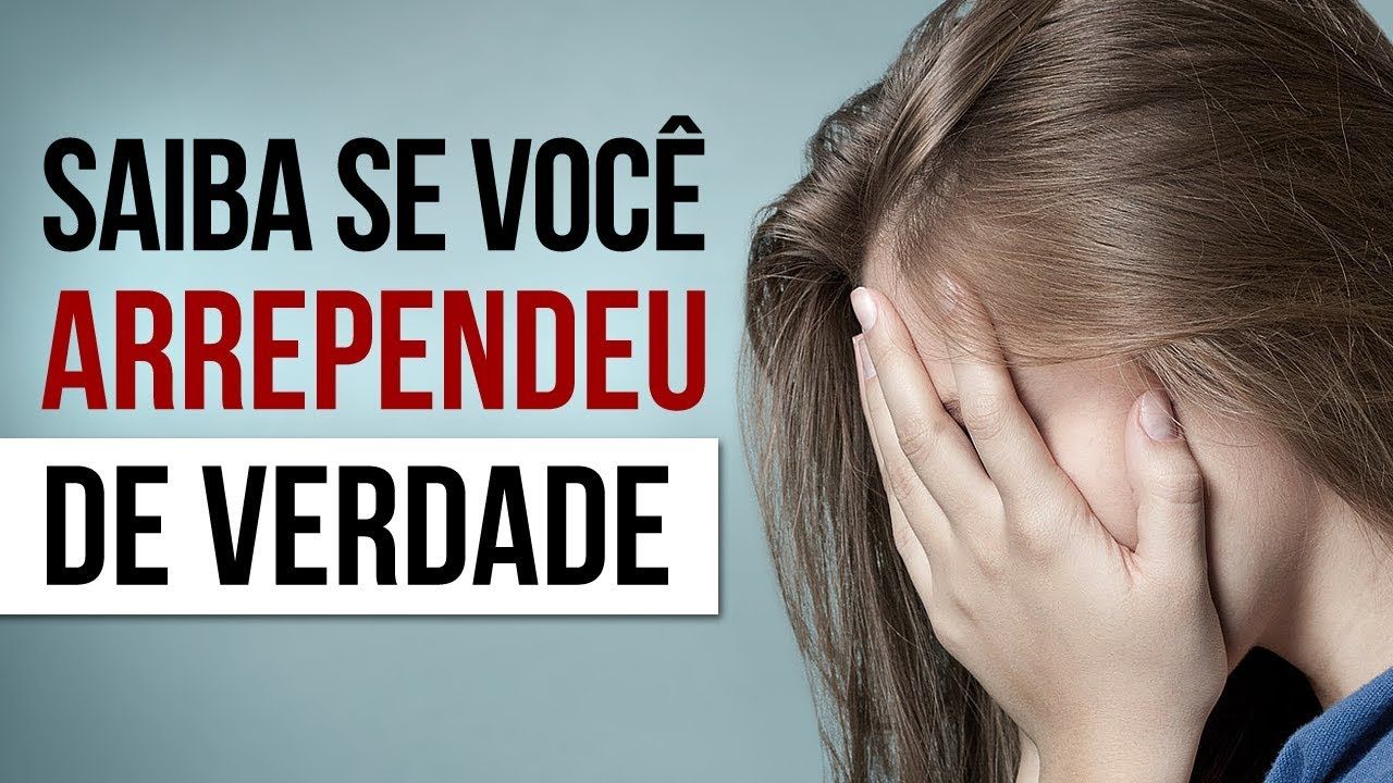 O que é o arrependimento? O que a Bíblia diz sobre arrependimento?